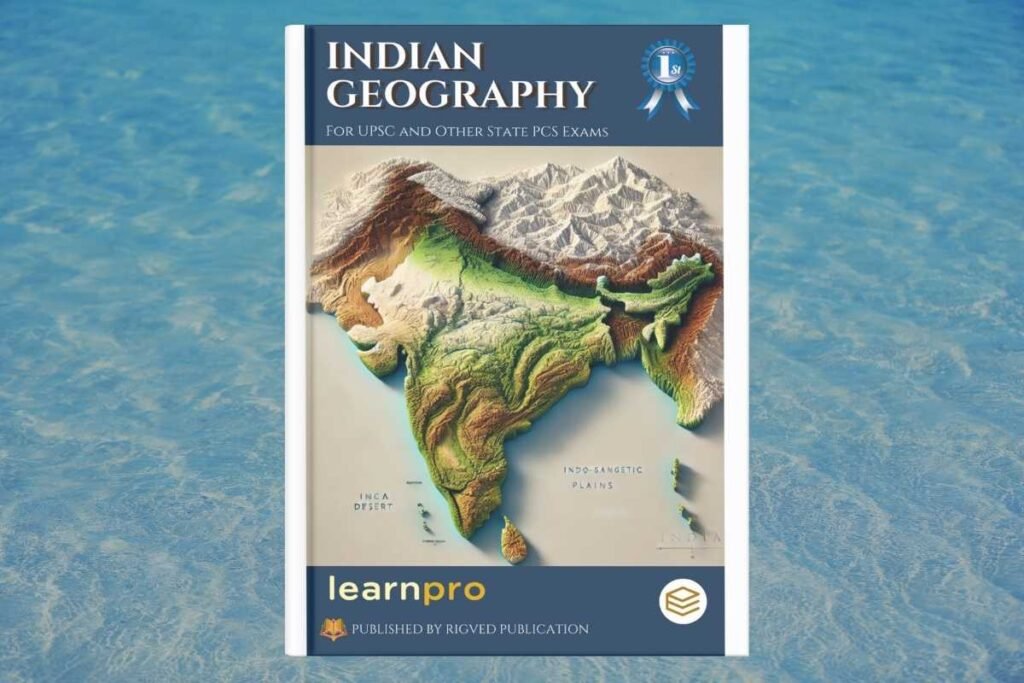 Indian Geography Notes for UPSC and State PCS Exam - Learnpro Shop